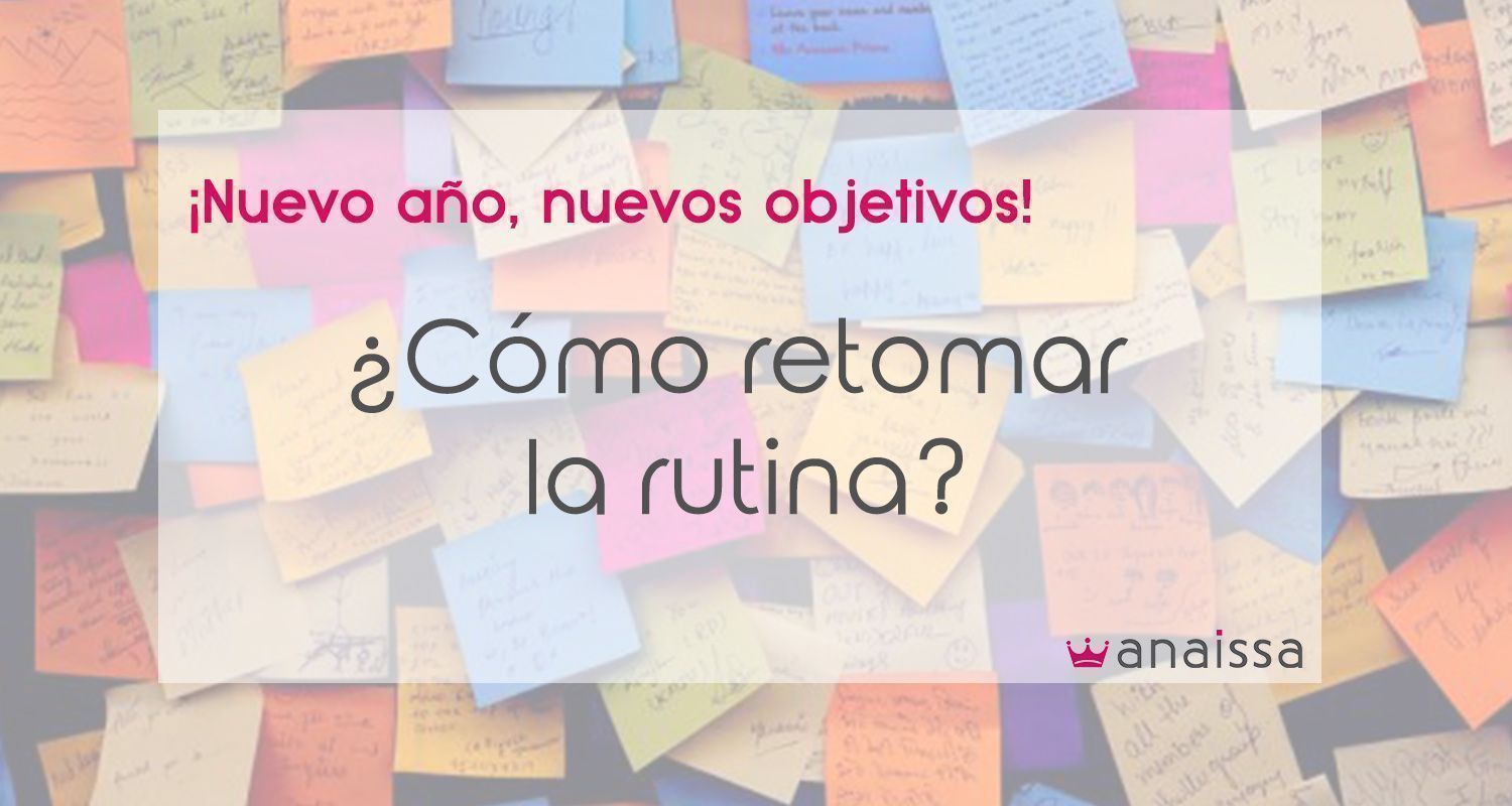 ¡Nuevo año, nuevos objetivos! Retoma la rutina con Anaissa